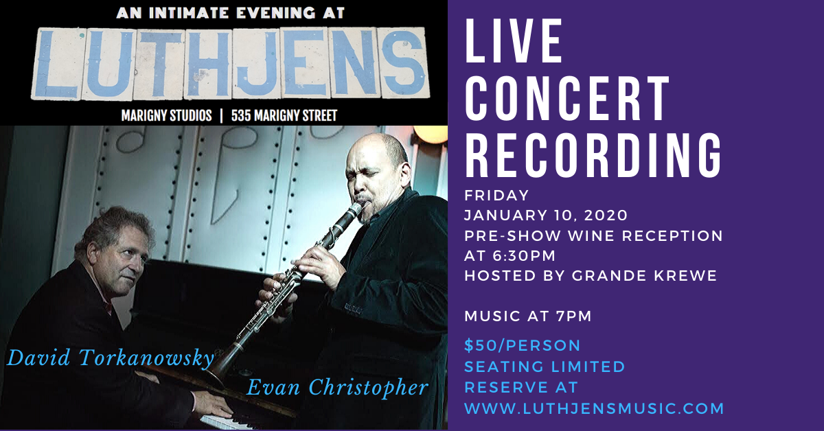 FRI.10.JAN Evan Christopher & David Torkanowsky @ Luthjen’s Marigny ...